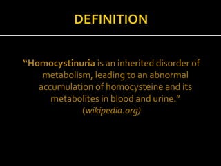 Homocystinuria copy | PPTX