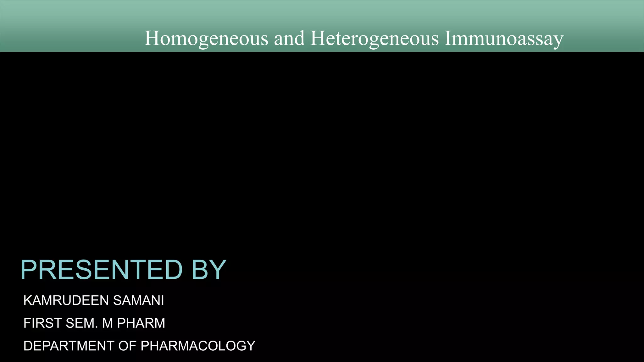 Homogeneous and heterogeneous immunoassay | PPTX