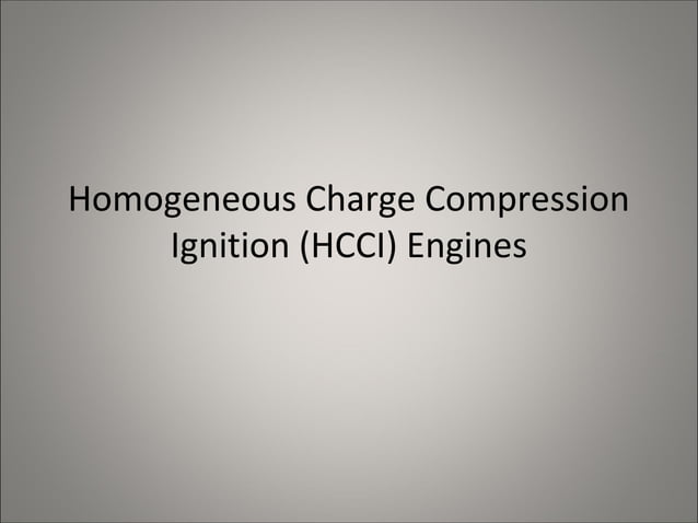 Homogeneous charge compression ignition hcci Engines | PPT | Chemistry ...