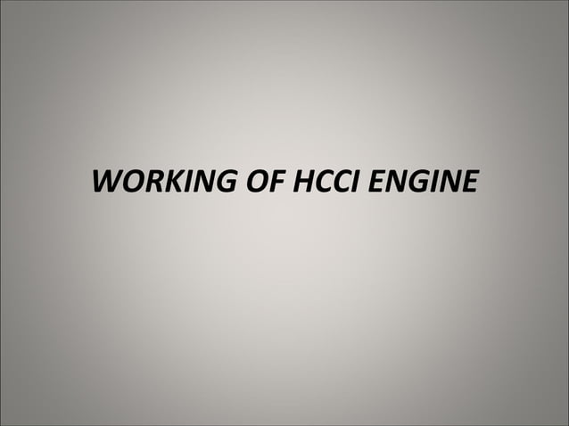 Homogeneous charge compression ignition hcci Engines | PPT | Chemistry | Science