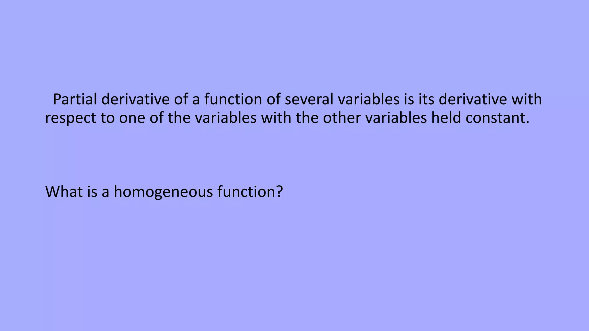 Homogeneous functions and partial derivatives | PPTX