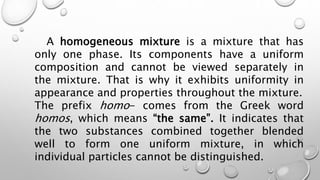 Homogeneous mixture | PPTX
