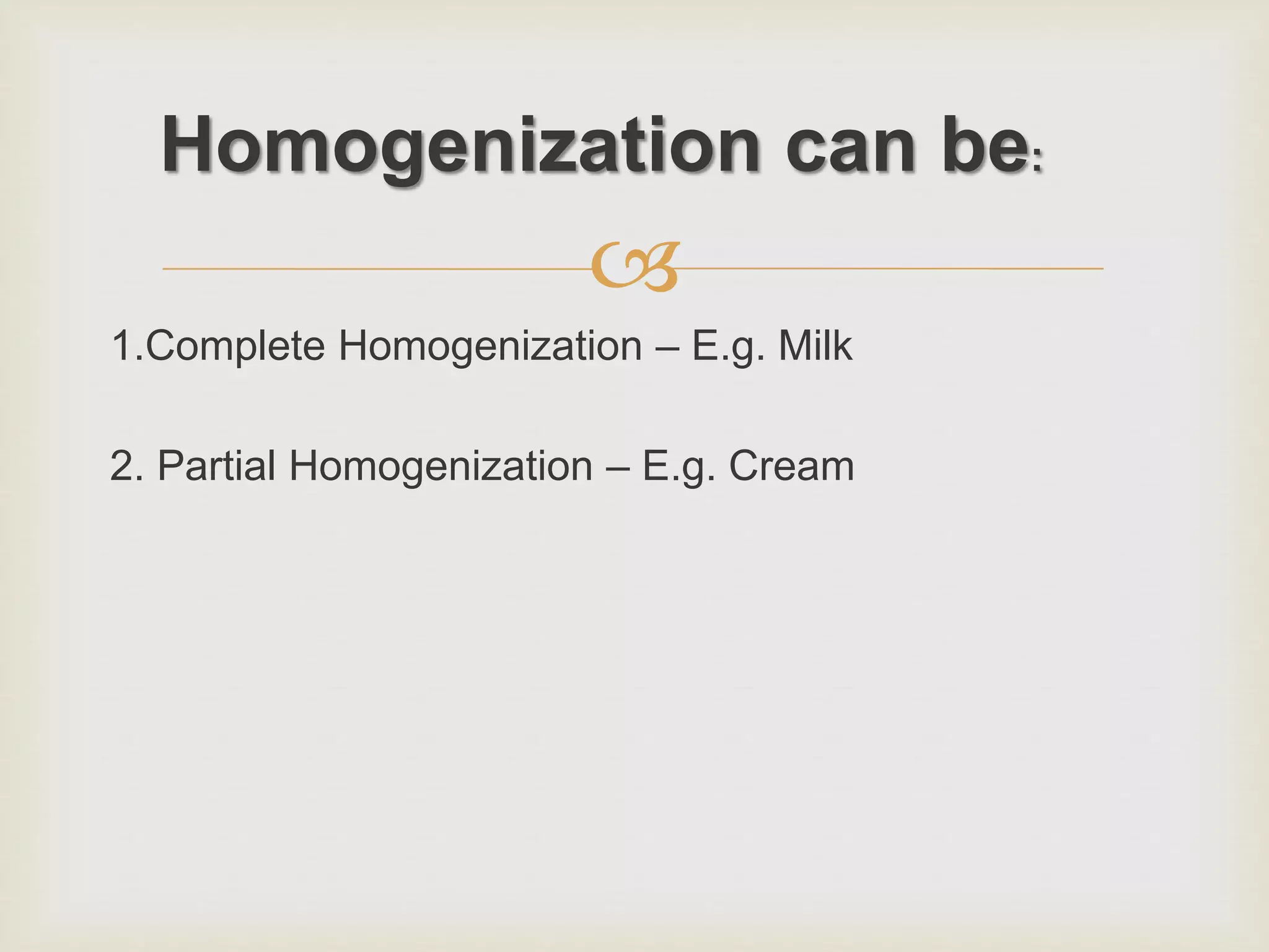 Homogenization | PPTX