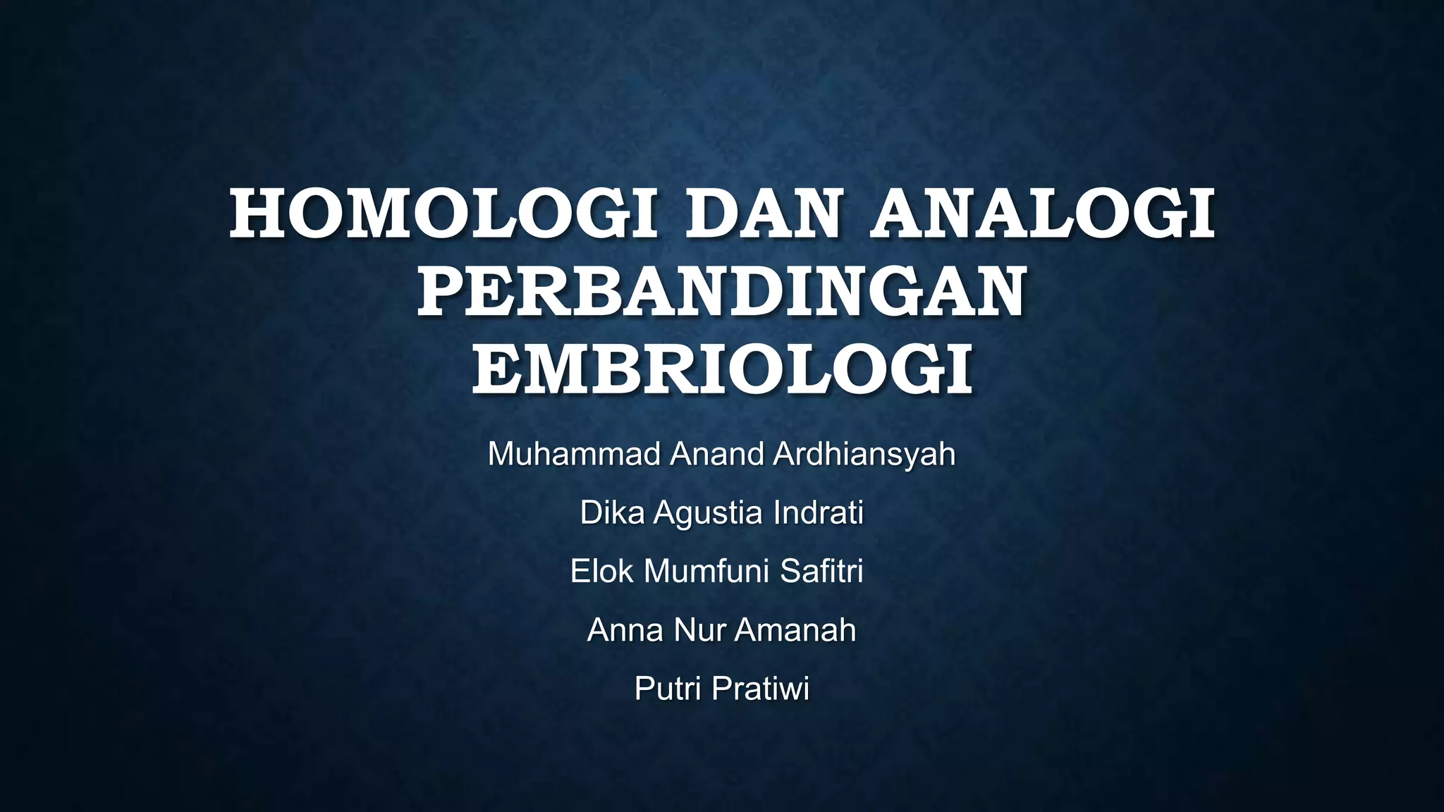 Homologi dan analogi perbandingan embriologi presentasi | PPTX