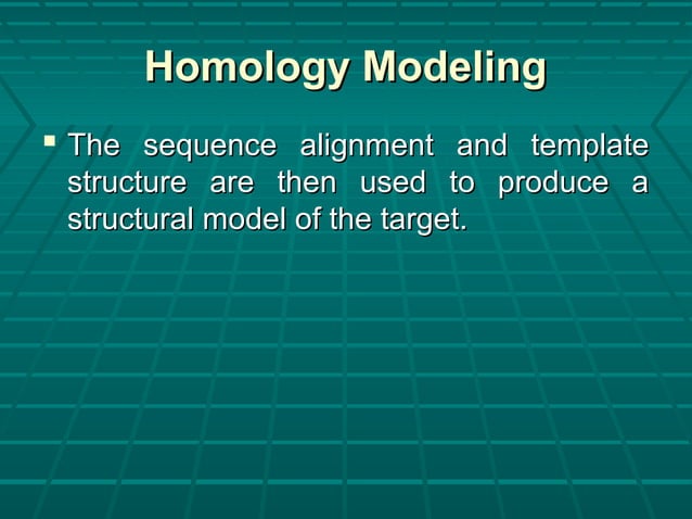 Homology modeling | PPT | Genetics | Science