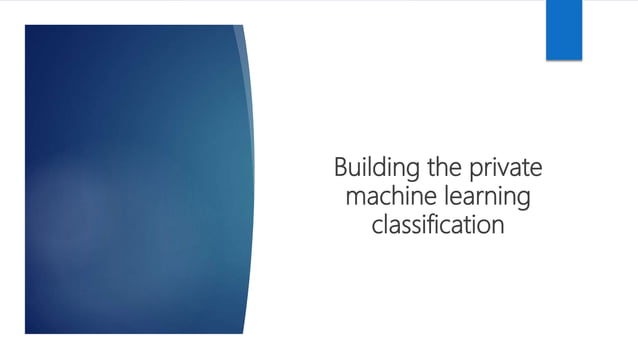 Homomorphic encryption and Private Machine Learning Classification ...