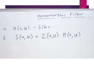 Homomorphic filtering | PPTX