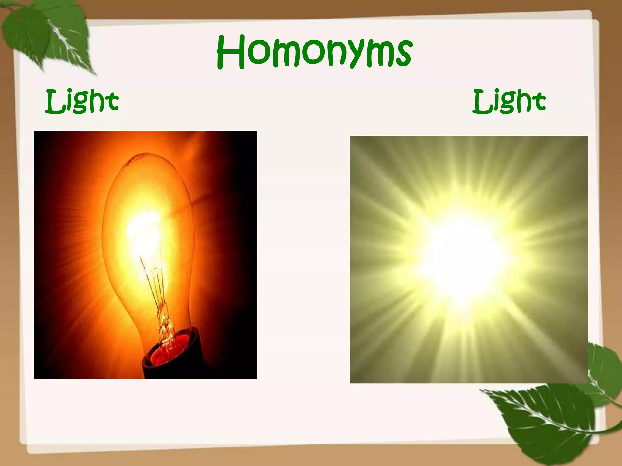 Homonyms, homophones, homographs dian kurnia sari | PPTX