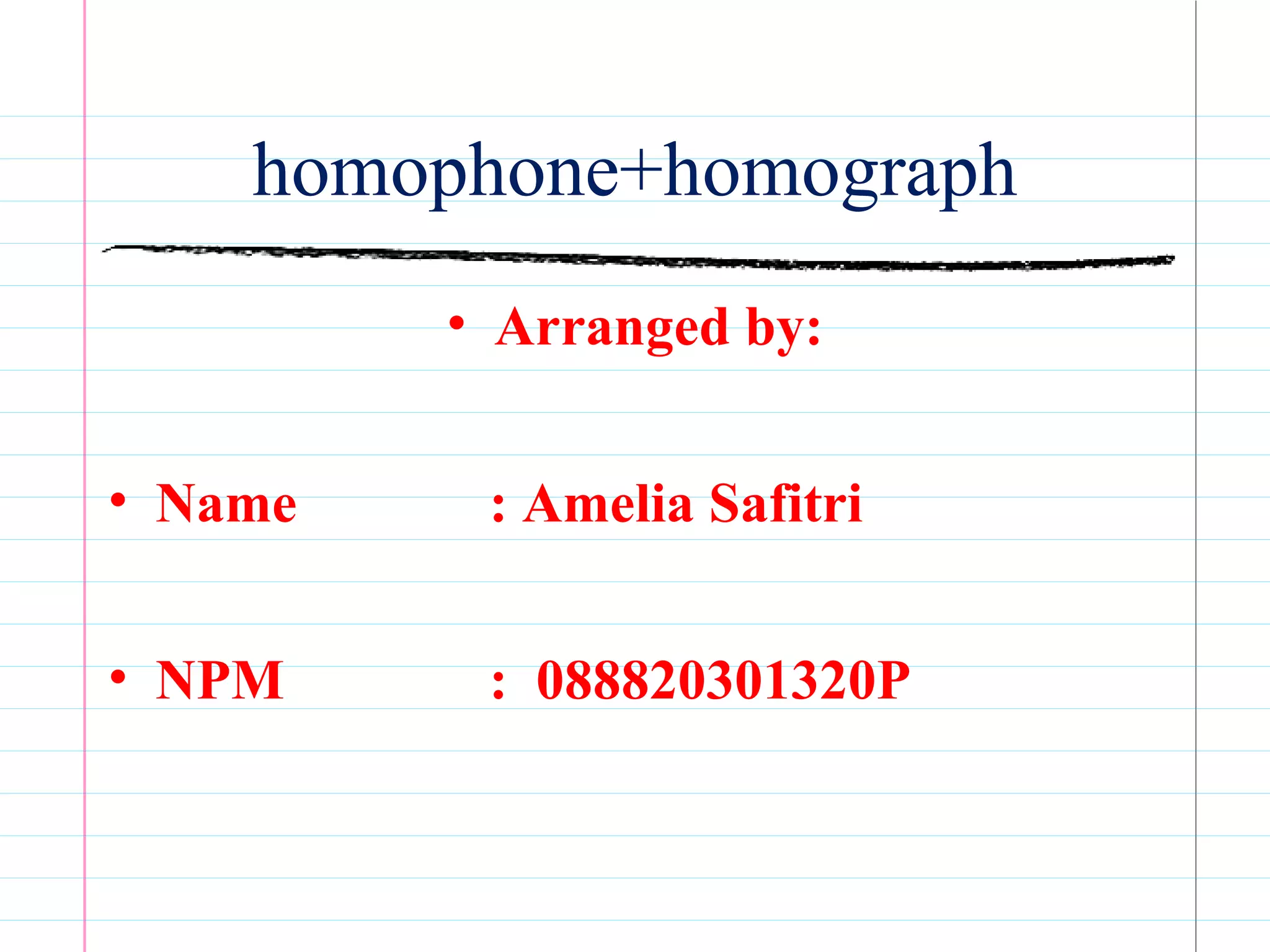 Homophone+homograph (amelia safitri) | PPT