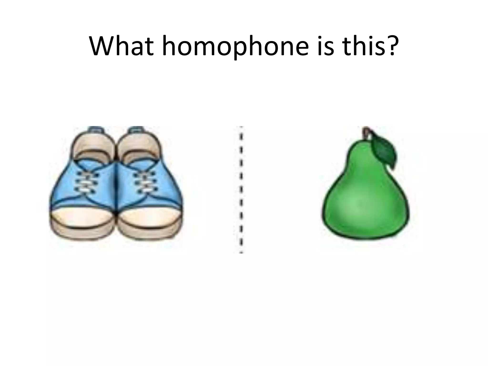 Homophones | PPTX