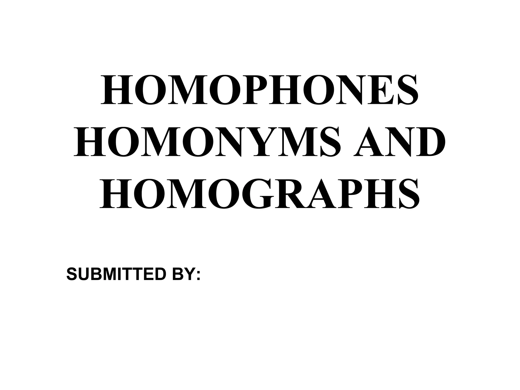homophones ,homonyms & homographs | PPT