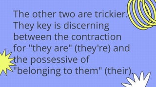 Homophones and Different Examples (There, They're Their, Your, You're ...