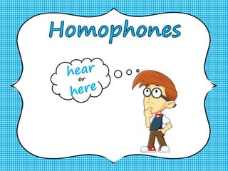 Homophones-Powerpoint.ppt