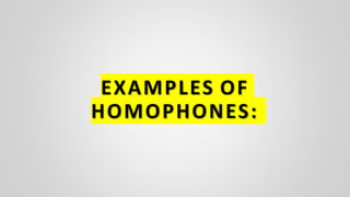Homophones and homonyms | PPTX