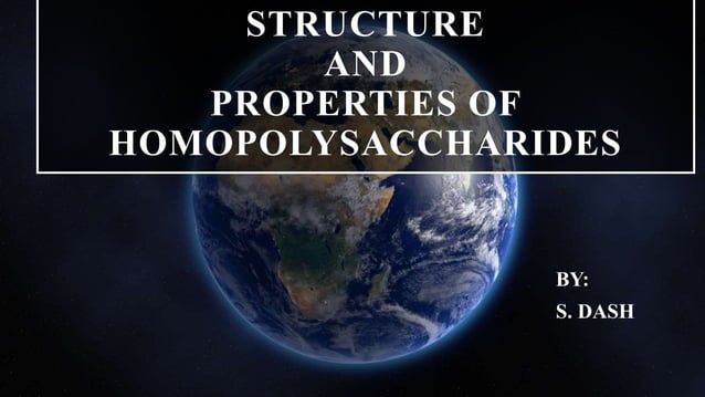 Structure and properties of Homopolysaccharides | PPTX