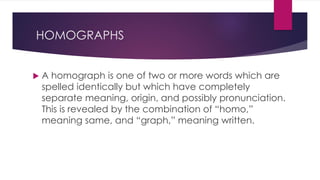 Homophone, homonyms.homographs | PPT