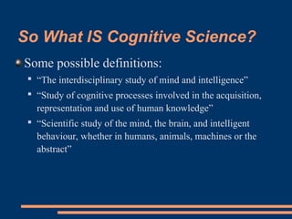 Overview and history of cognitive science | PPT | Artificial ...