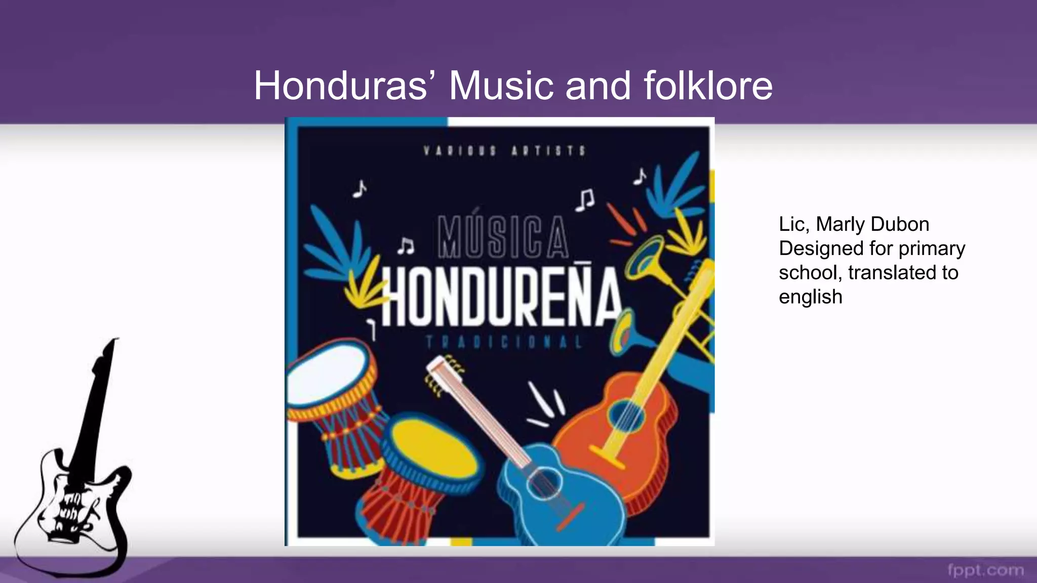 Honduras music, instruments and folklore | PPTX