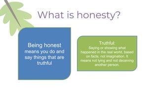 POWERPOINT PRESENTATION ABOUT HONESTY.pptx