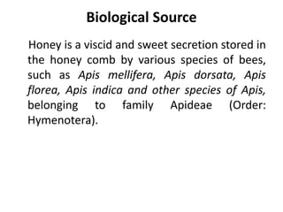 HONEY- A Complete pharmacognostical Profile | PPTX