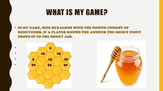 Honey honey questions | PPT