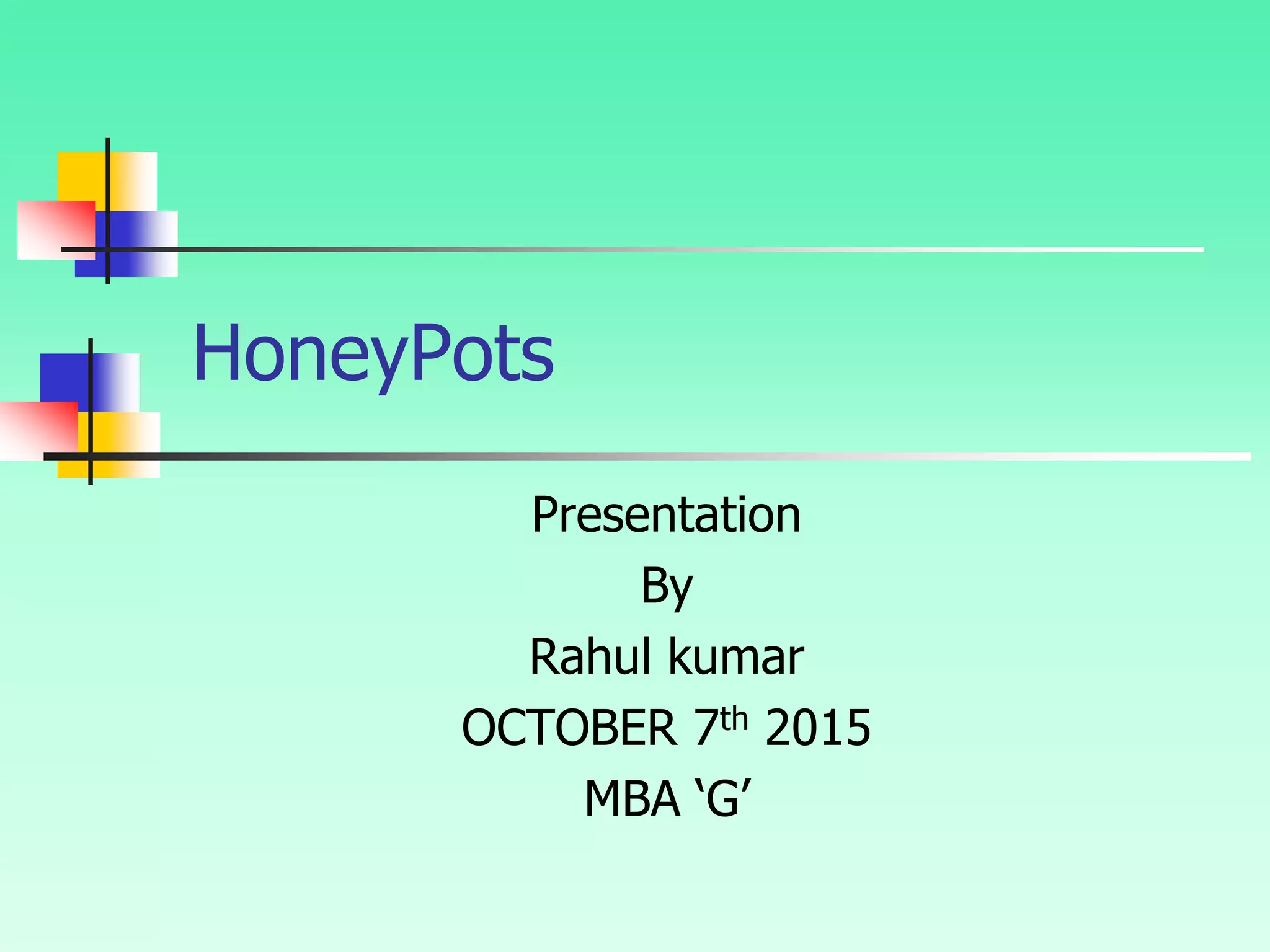 Honeypots.ppt1800363876 | PPTX | Internet | Computing