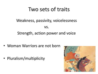 Hong kingston's The Woman Warrior : Culture and Talk-stories | PPTX