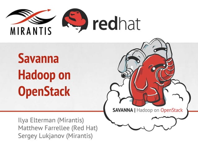 Hong Kong OpenStack Summit: Savanna - Hadoop on OpenStack | PDF