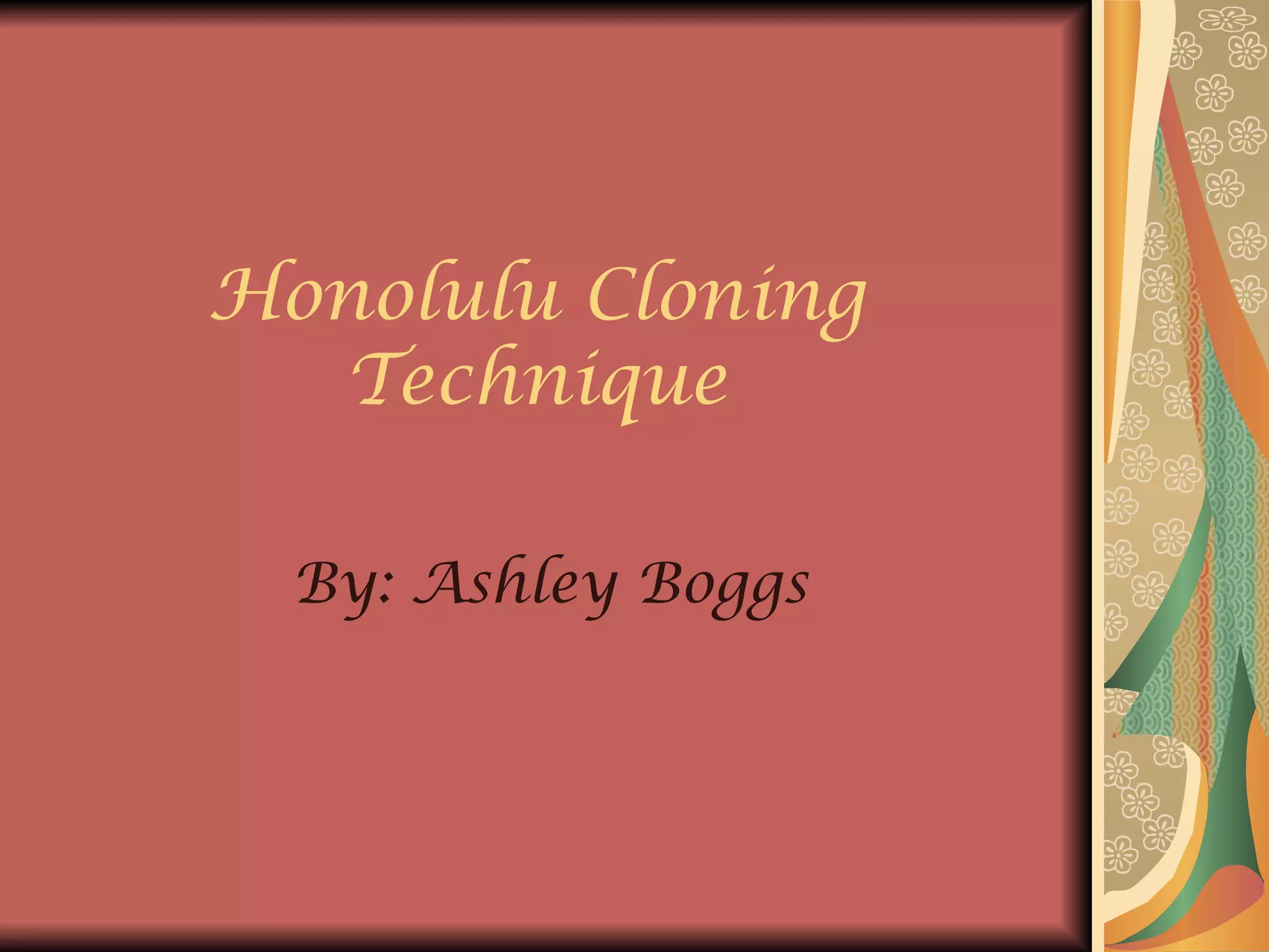 Honolulu cloning technique | PPT