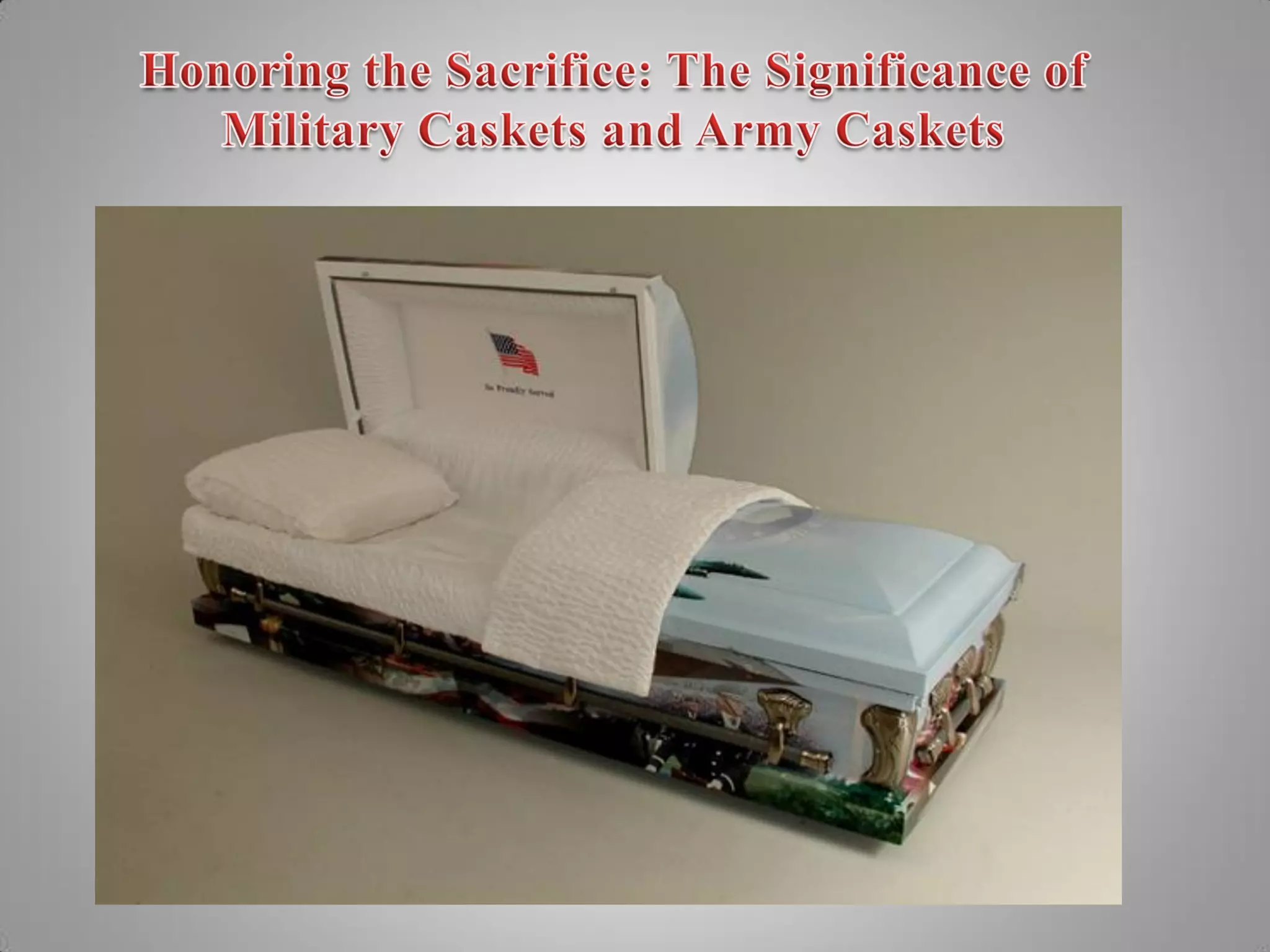 Honoring the Sacrifice The Significance of Military Caskets and Army ...