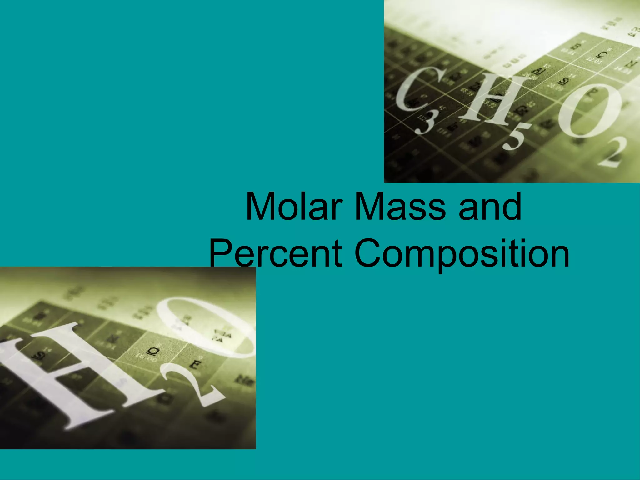 Honors1011 molar mass and percent composition | PPT
