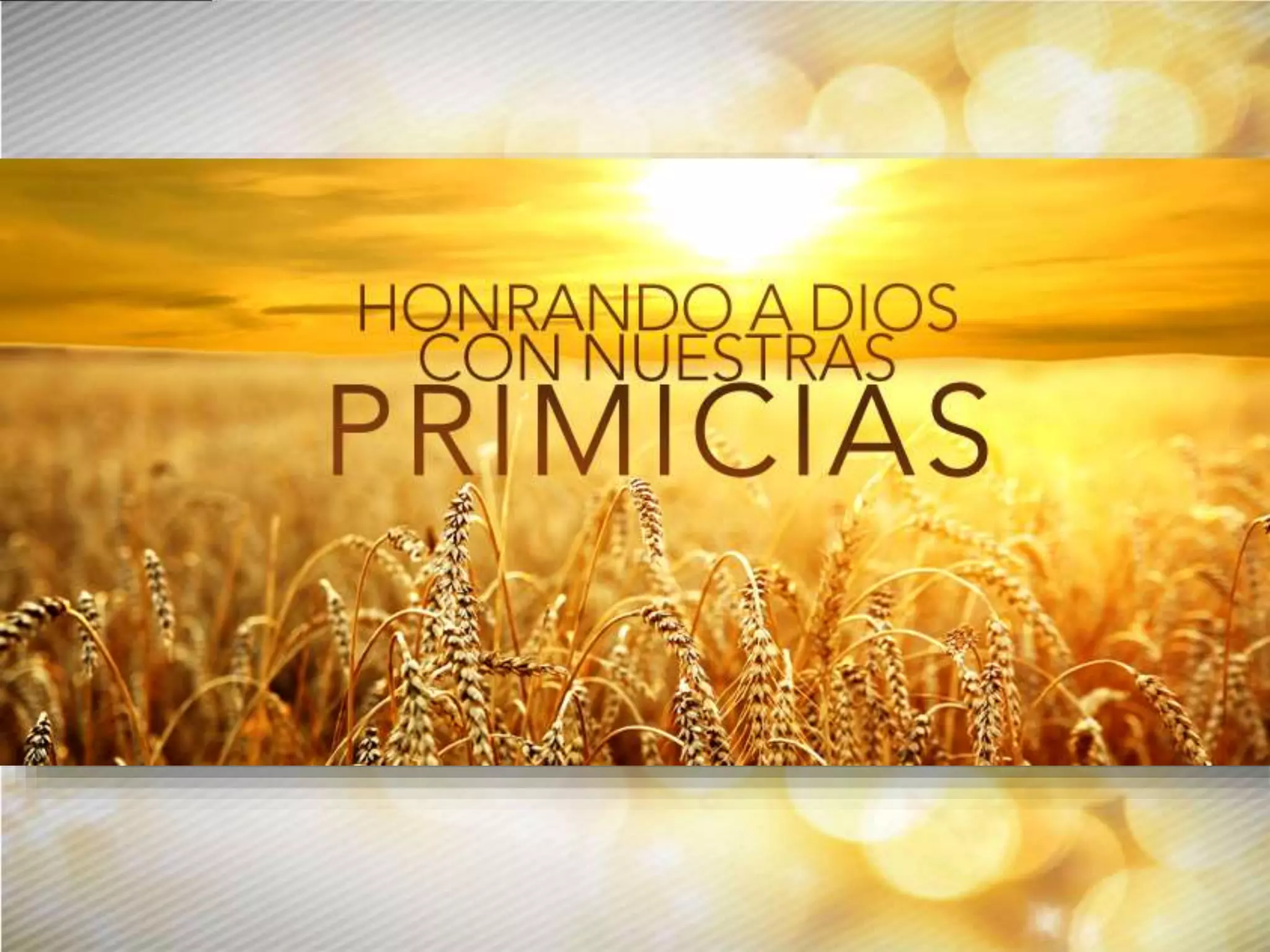 Honrando a Dios con nuestras Primicias II | PPTX