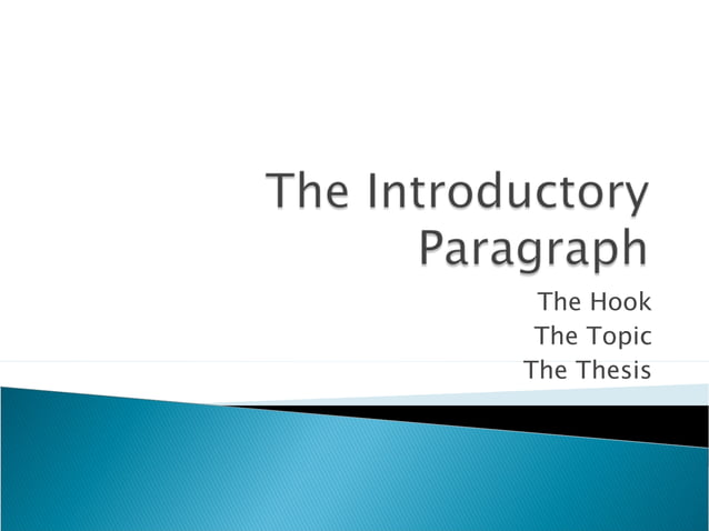 The Introductory Paragraph the-introductory-paragraph