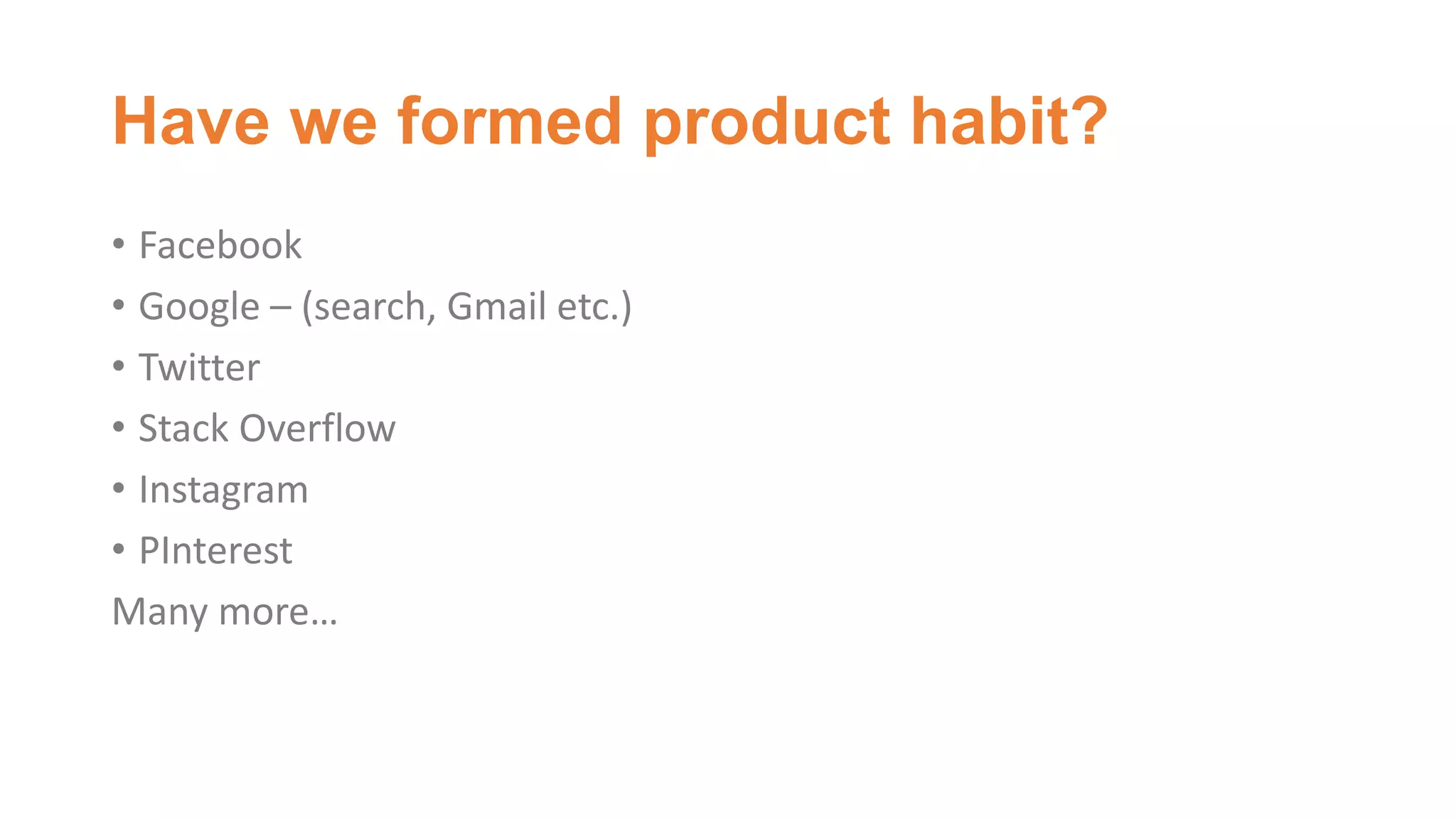 Hooked:How to build Habit forming Product | PPT
