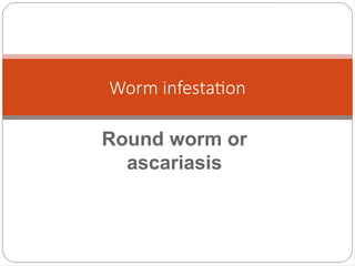 HOOK WORMS AND ASCARIASIS, medical Surgical Nursing course | PPTX