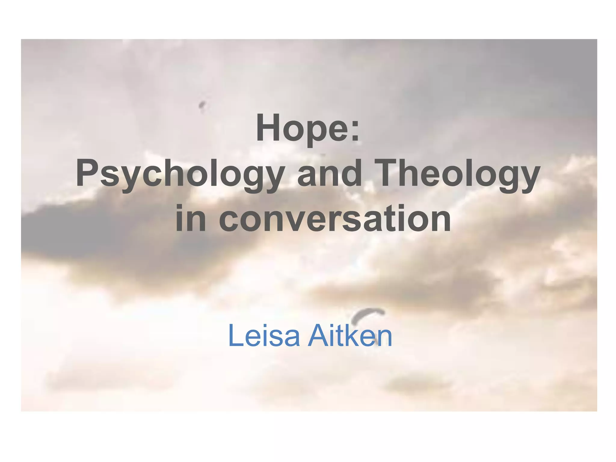Hope: Psychology and Theology in conversation | PPTX