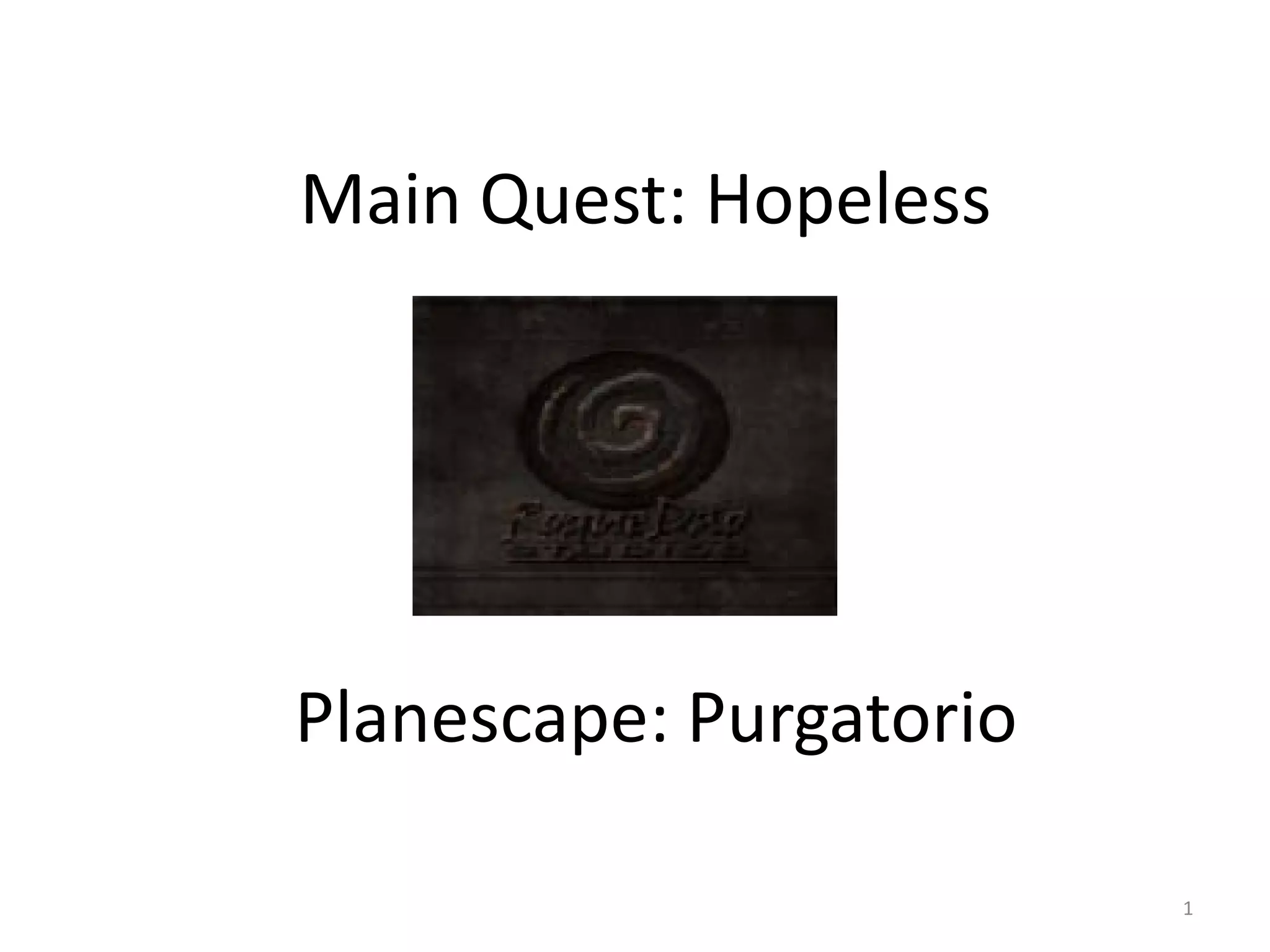 Hopeless Main Quest | PPT