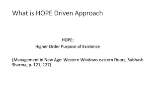 Towards HOPE Driven Approach to Business. | PPTX