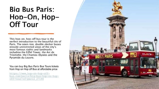 See More of Paris: Freedom of the Hop On, Hop Off Bus | PPT