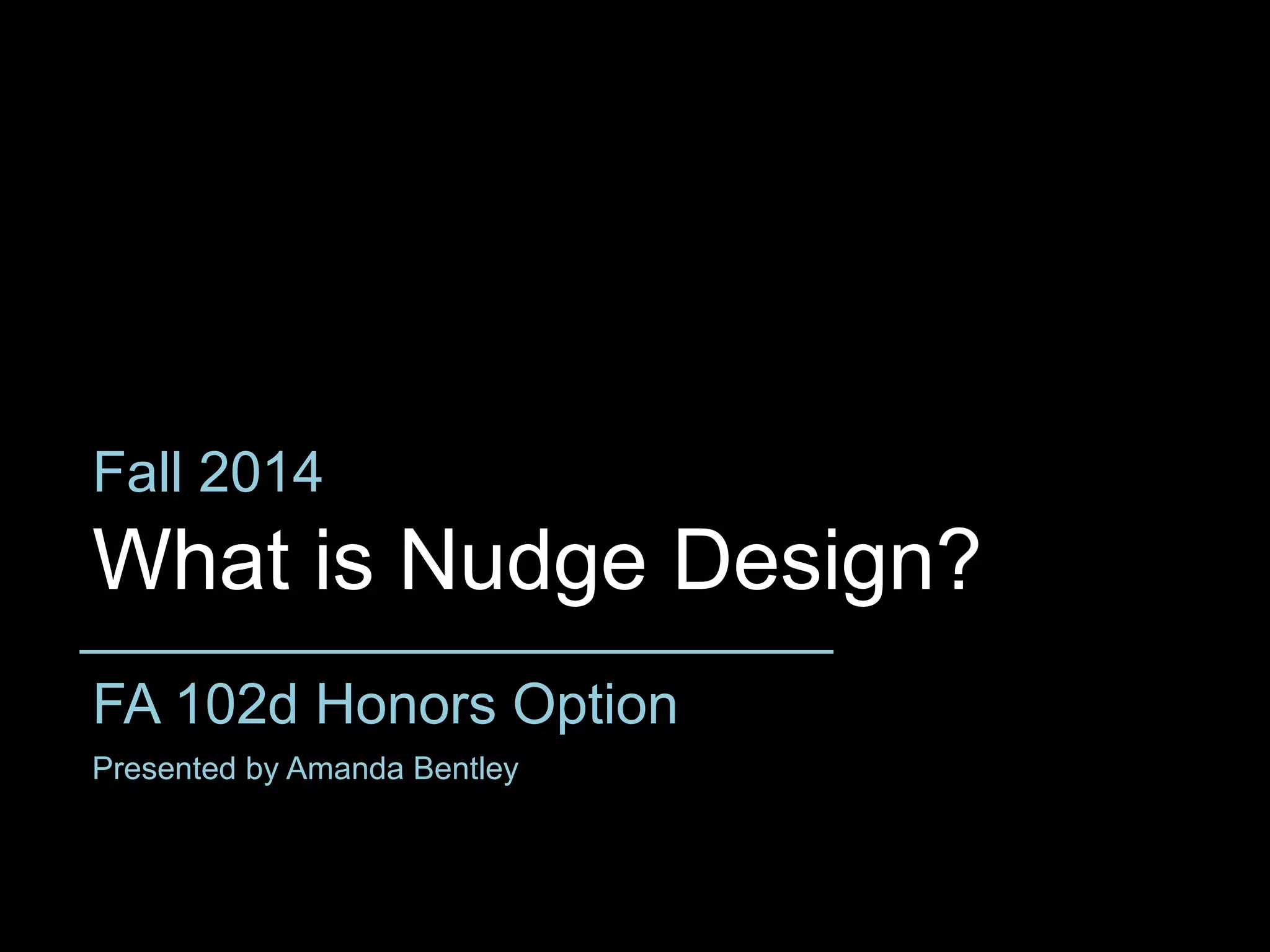 Nudge Design Presentation | PPTX