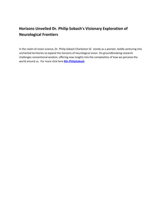 Horizons Unveiled Dr. Philip Sobash's Visionary Exploration of ...