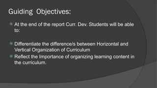 Horizontal-and-Vertical-Organization-of-a-Curriculum report.pptx