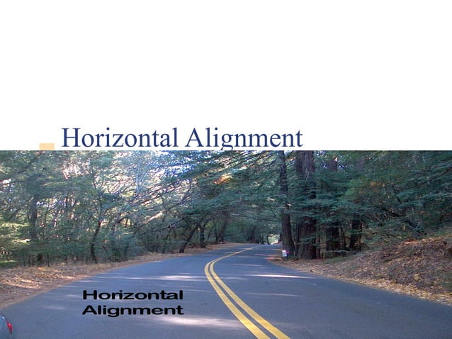 Horizontal alignment of Roads | PPT | Physics | Science