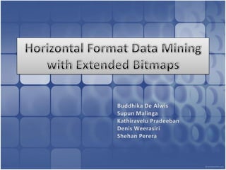 Horizontal format data mining with extended bitmaps | PPT