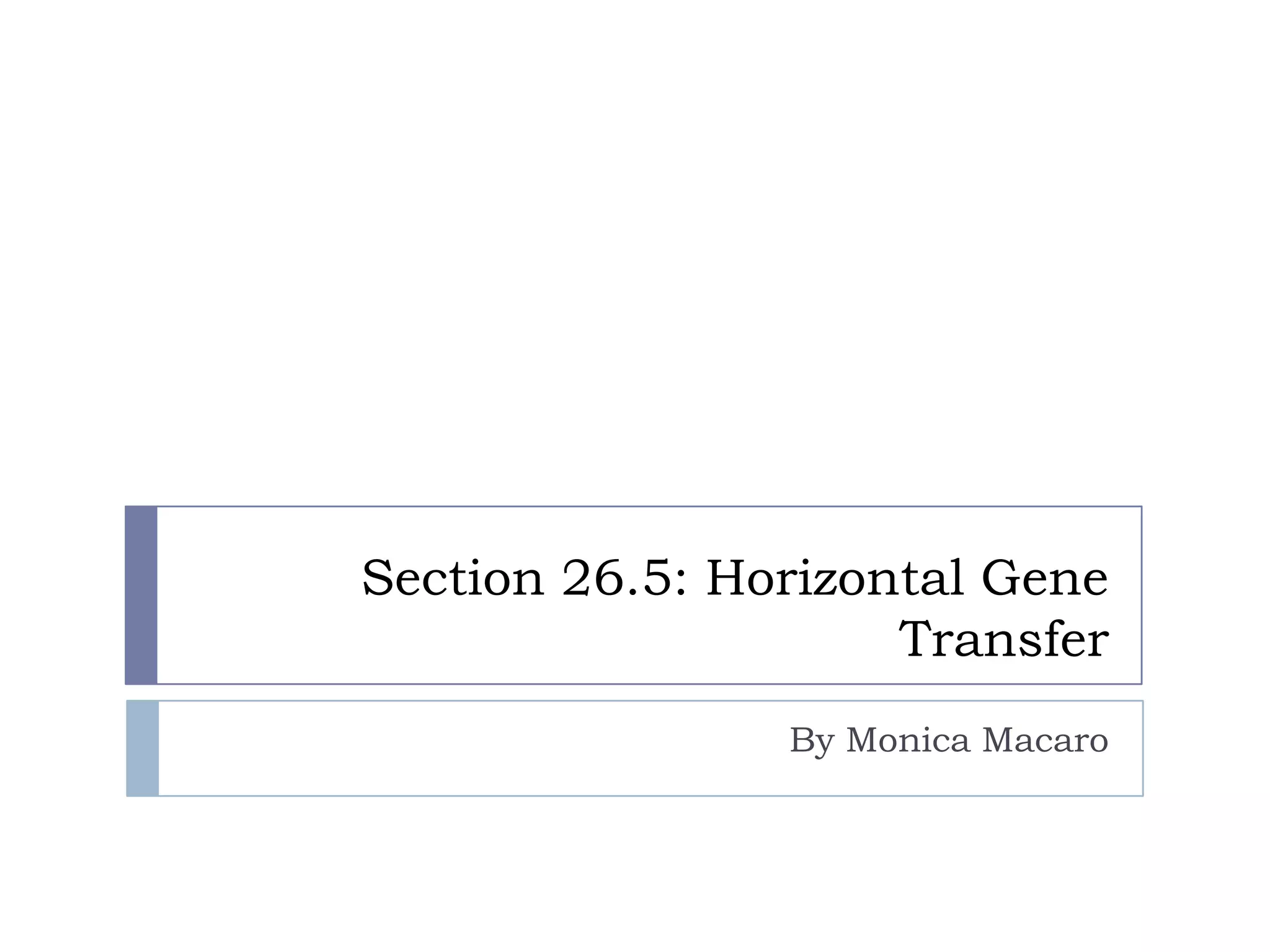 Horizontal gene transfer | PPTX | Biological Sciences | Science