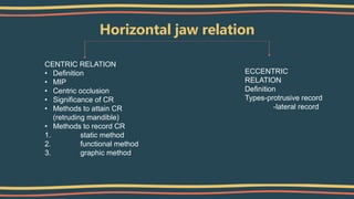 HORIZONTAL JAW RELATION - prosthodontics | PPTX