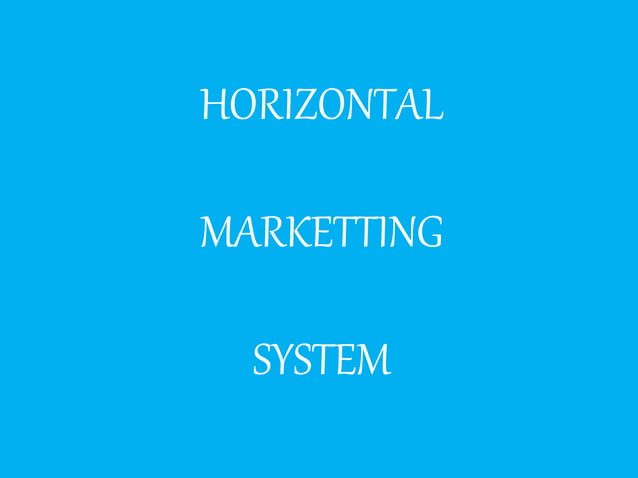 Horizontal Marketing System | PPTX