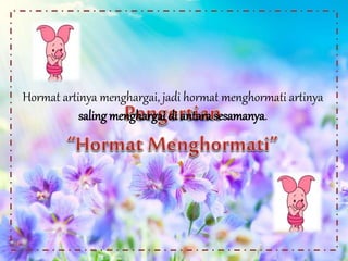 VIII: Hormat Menghormati | PPT