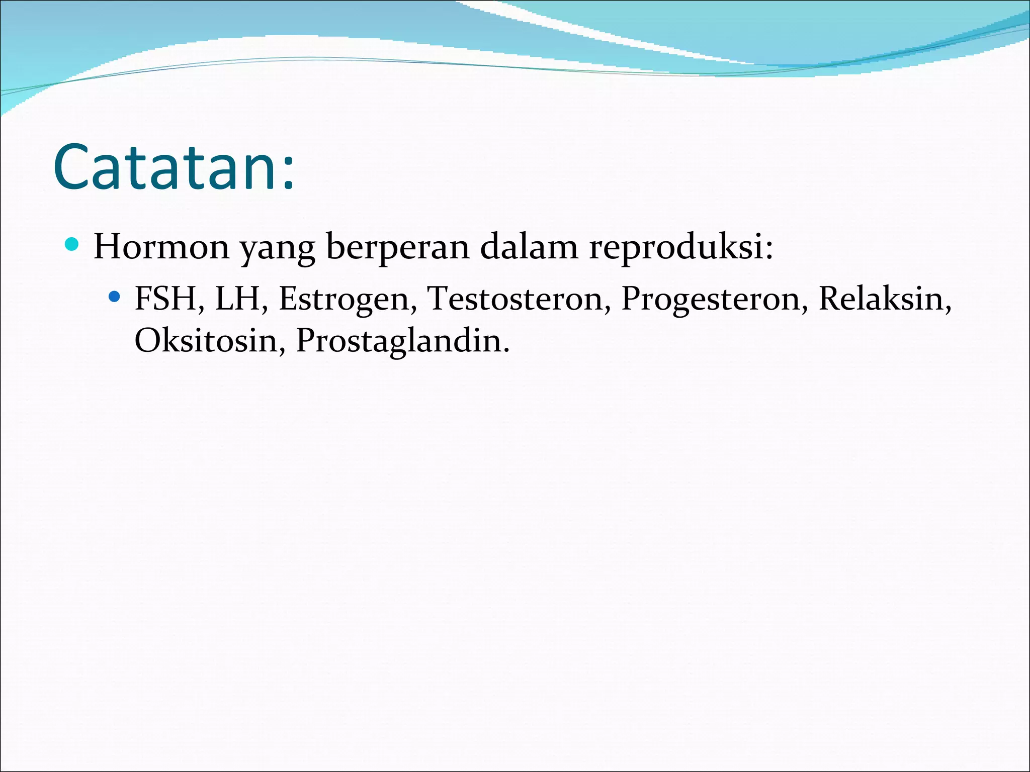 Hormon hormon reproduksi 2010 | PPT