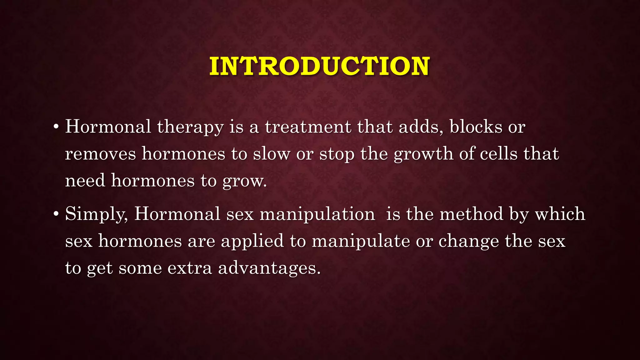 Hormonal sex manipulation | PPTX